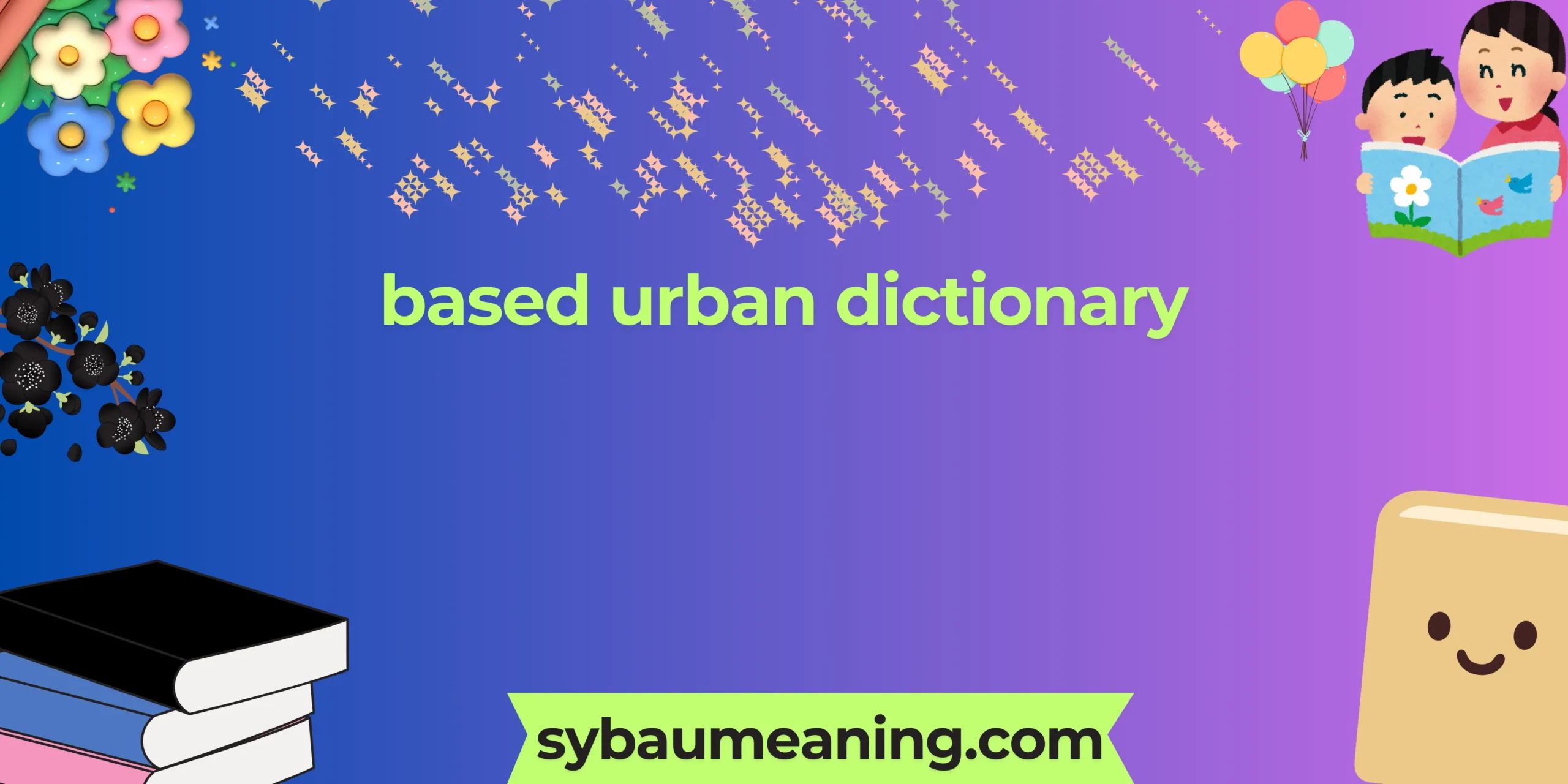 Based Urban Dictionary: Full 2026 Guide 😍🔥